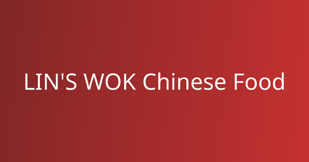 Order Authentic Chinese Online | LIN'S WOK Chinese Food - Pickup or ...